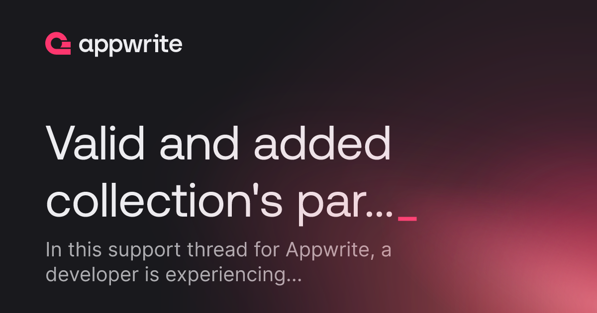 Valid And Added Collections Parameter Appears As Null When Retrieving With React Native